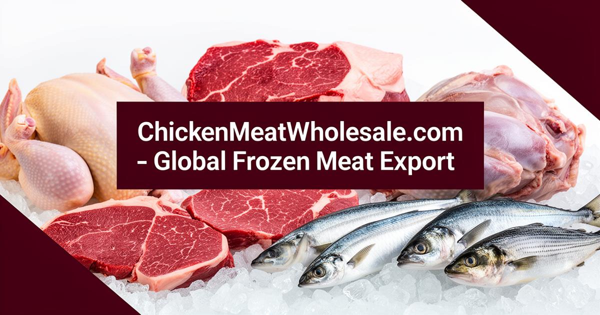 ChickenMeatWholesale.com - Wholesale Frozen Meat Export | Bulk Meat ...